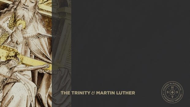 Uncover Martin Luther's Trinitarian Theology: A New Perspective