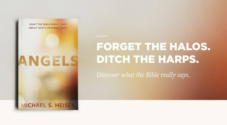 Why Bother Learning about Angels? Michael Heiser Answers