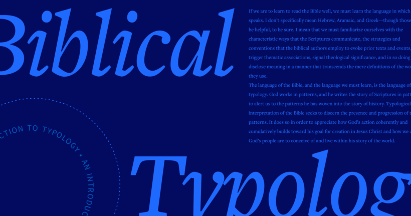 What’s Typology? Patterns of Creation in Redemptive History