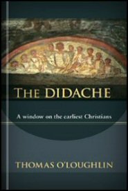 The Didache: A Window on the Earliest Christians - Logos Bible Software